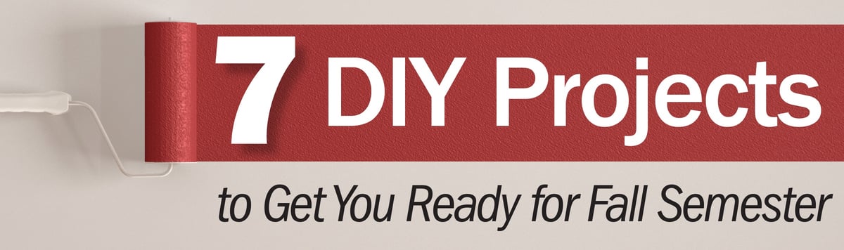 7 DIY Projects To Get You Ready for Fall Semester