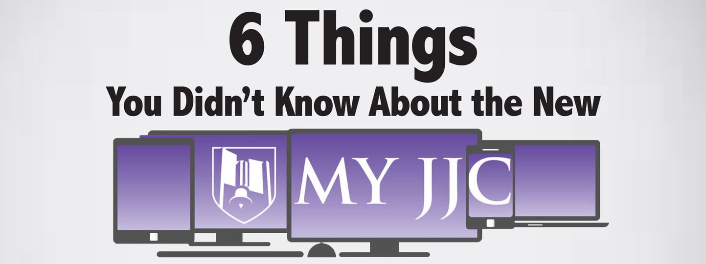 6 Things You Didn't Know About the New and Improved MyJJC