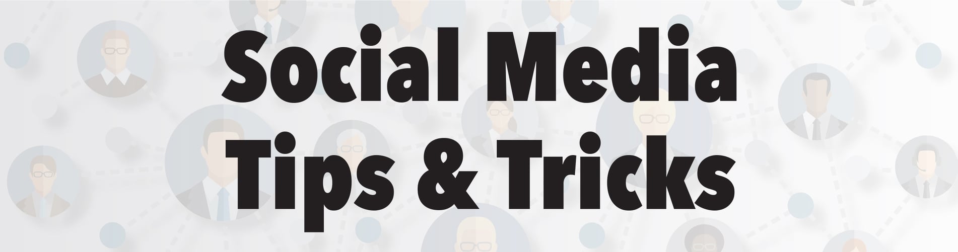 Social Media Tips & Tricks