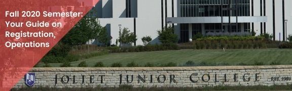JJC's Fall 2020 Semester: Your Guide on Registration, Operations