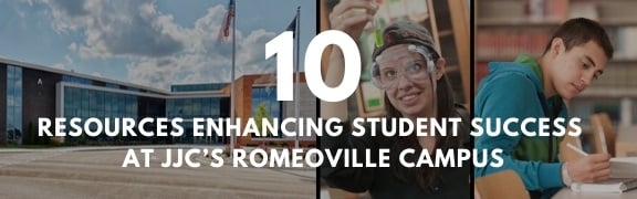 10 Resources Enhancing Student Success at JJC’s Romeoville Campus